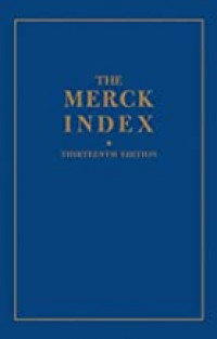 The Merck Index : An Encyclopedia of Chemicals, Drugs, and Biologicals ...